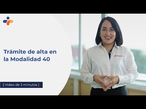 Requisitos para la Modalidad 40: ¿Qué documentos necesitas?