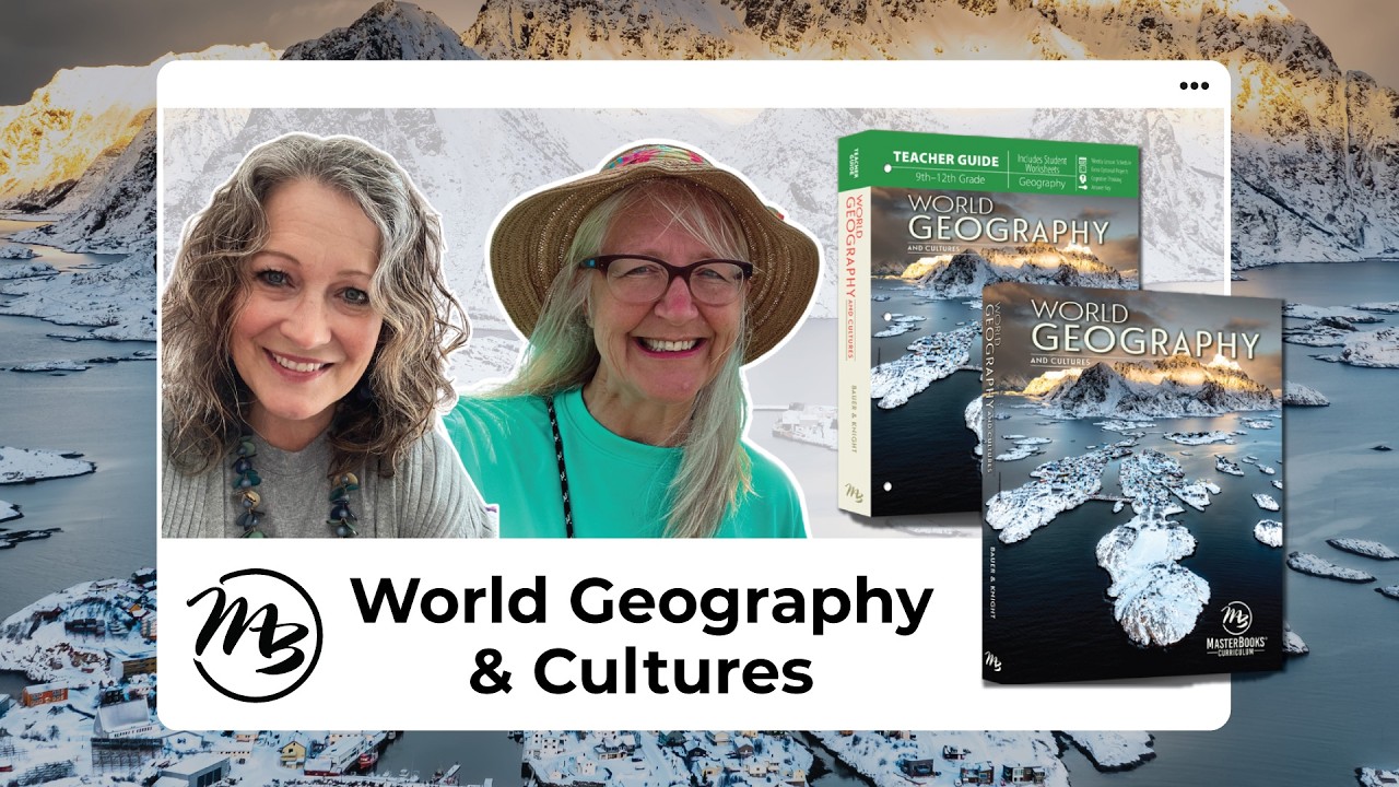 World Geography & Cultures Launch | New Christian High School Geography Curriculum (Grades 9–12)