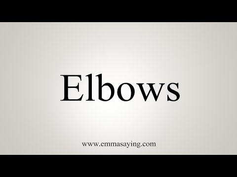 How To Say Elbows