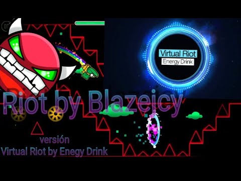 Riot by Blazejcy (versión Virtual Riot by Energy Drink) Easy Demon.