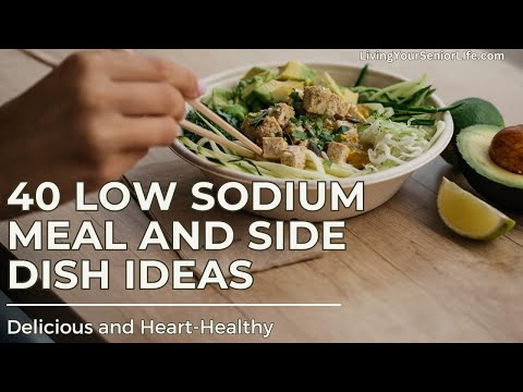 40 Delicious Low Sodium Meal and Side Dish Ideas