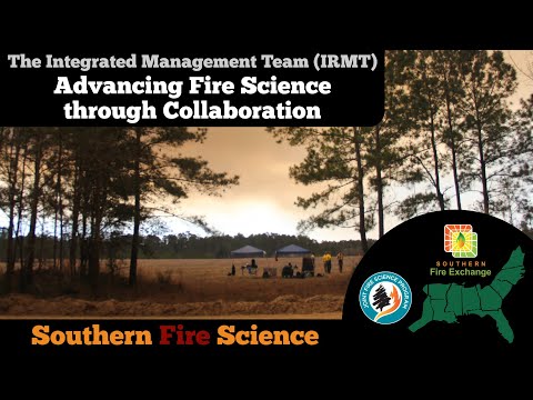 The Integrated Research Management Team (IRMT): Advancing Fire Science through Collaboration