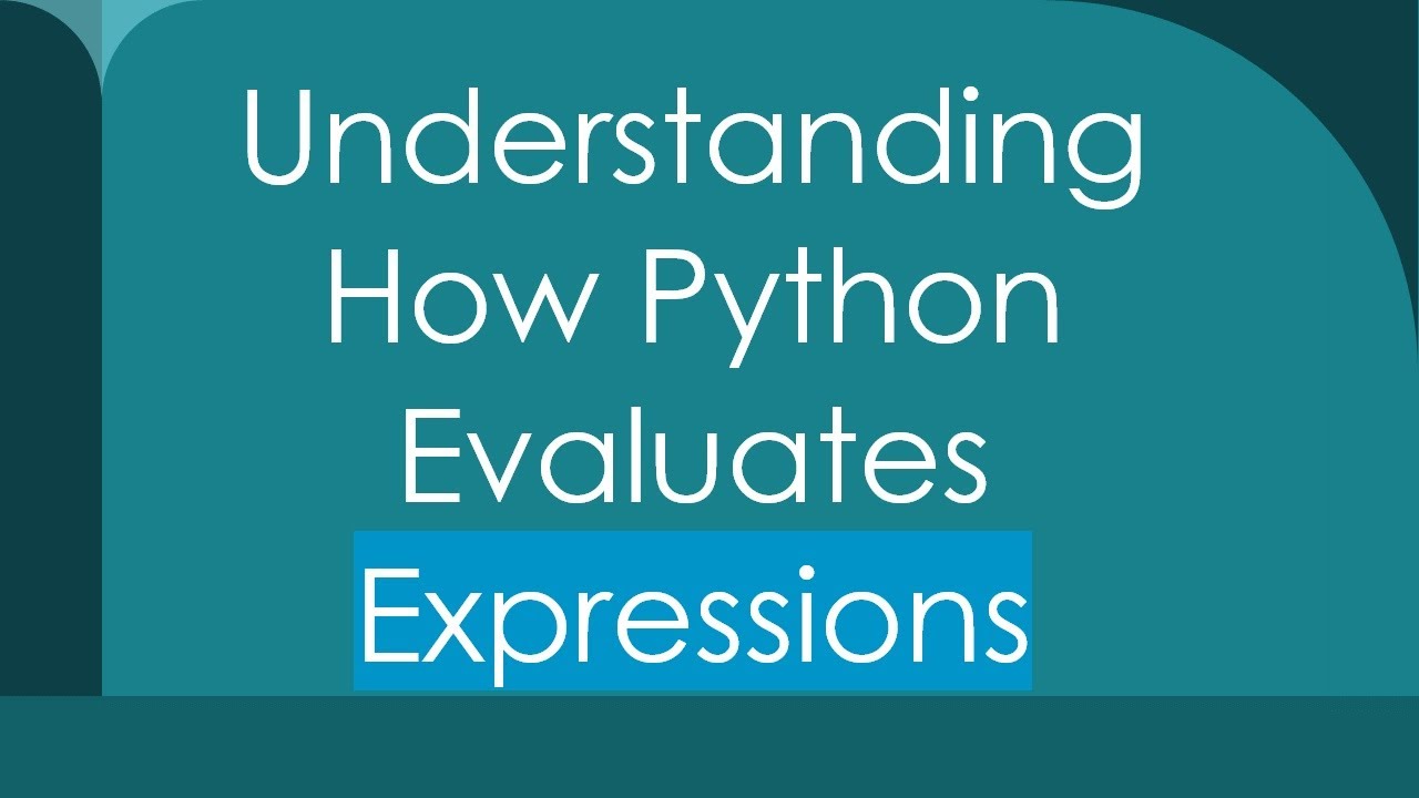 Understanding How Python Evaluates Expressions