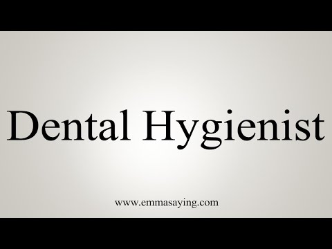 How To Say Dental Hygienist