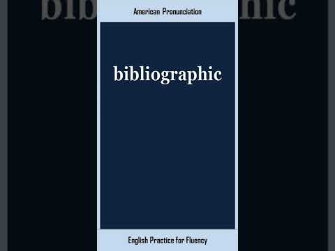 bibliographic, How to Say or Pronounce BIBLIOGRAPHIC in American, British English, Pronunciation