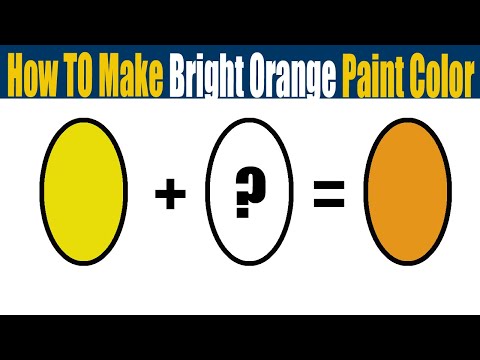 How To Make Bright Orange Paint Color - What Color Mixing To Make Bright Orange