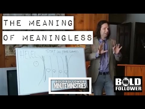 The Meaning Of Meaningless In Ecclesiastes HEVEL Vanity - Minute Ministries