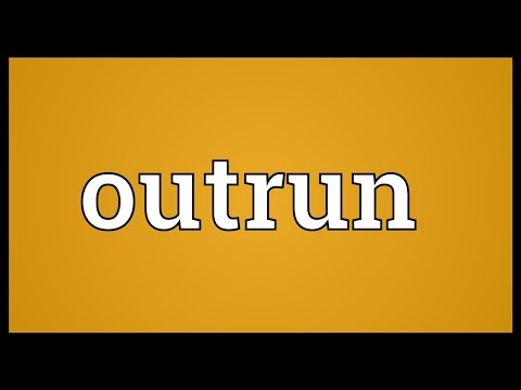 Outrun Meaning