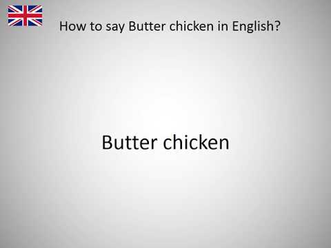 How to say Butter chicken in English?