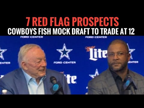 #DallasCowboys AM Live! FISH MOCK #NFLDRAFT to TRADE at 12; The 7 Red-Flag Prospects