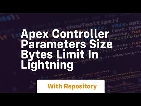 apex controller parameters size bytes limit in lightning