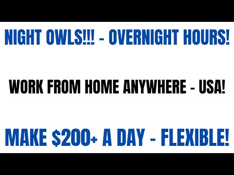 Night Owls! Overnight Work From Home Job Hiring Now | Make $200+ A Day | Flexible Work At Home Job