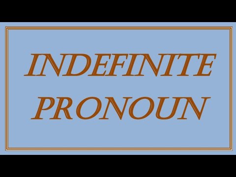 LECTURE 14-INDEFINITE PRONOUN - EXAMPLES - SELFASSESSMENT- ENGLISH-HINDI EXPLANATION