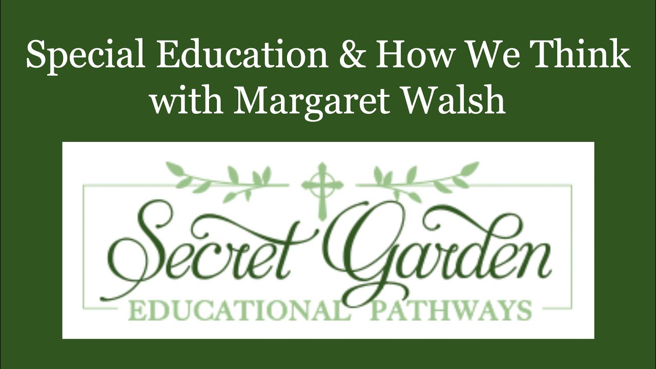 Special Education & How We Think with Margaret Walsh
