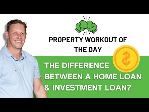 What is the difference between a home loan and an investment loan – Property WOD |Ep. 217|