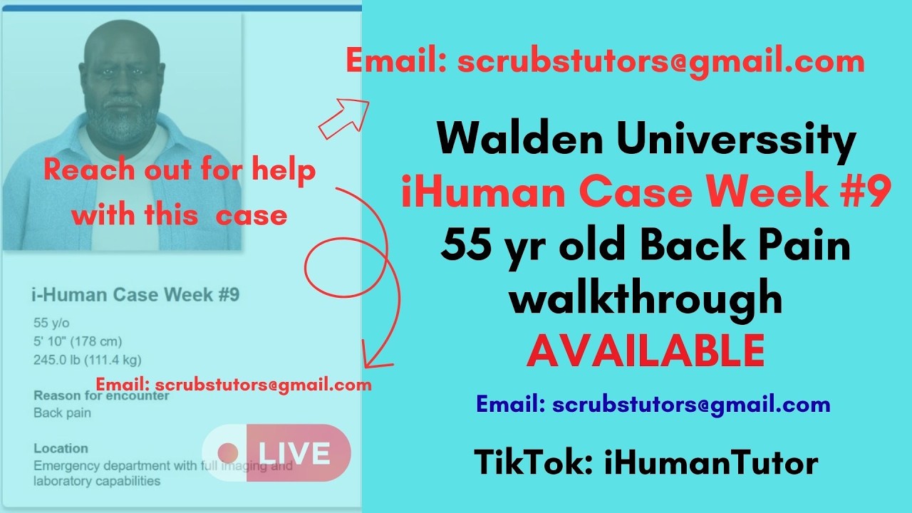 Walden Universsity iHuman Case Week #9 55 year old back pain walkthrough