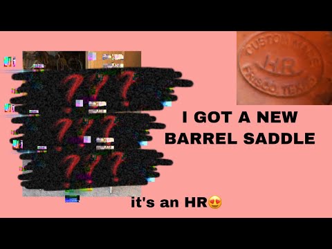 I GOT A NEW BARREL SADDLE! (It’s an HR😍)