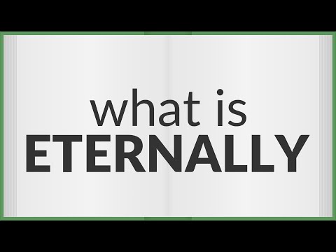 Eternally | meaning of Eternally