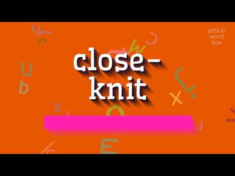 How to say "close-knit"! (High Quality Voices)