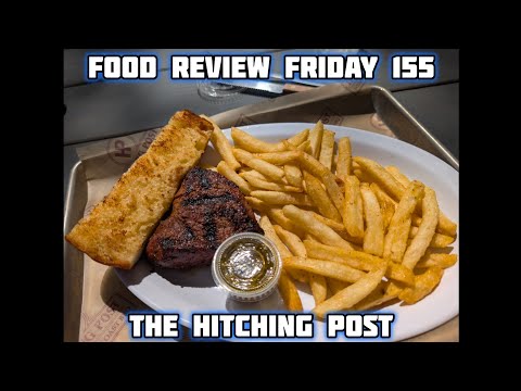 Food Review Friday 155:The Hitching Post