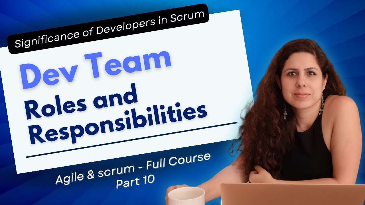 Development Team - Roles and Responsibilities in Scrum | Agile & Scrum Full Course - Part  10