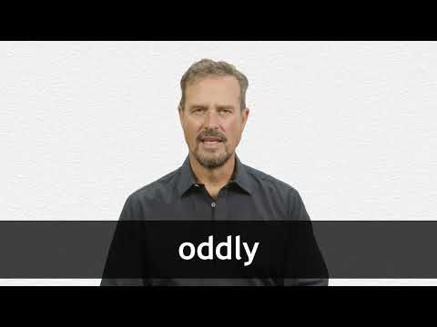ODDLY definition in American English | Collins English Dictionary