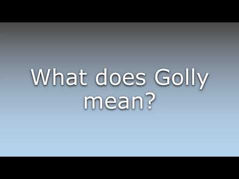 What does Golly mean?