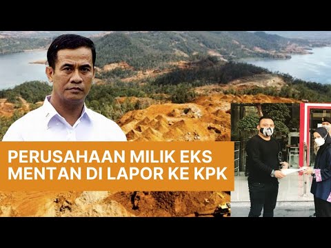 Perusahaan Milik Mentan di Lapor ke KPK | Gegara Janji Bangun Smelter Berujung Penambangan Nikel.