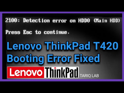 Lenovo ThinkPad T420 Not Booting | 2100 Detection Error On HDD0