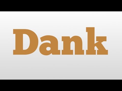 Dank meaning and pronunciation