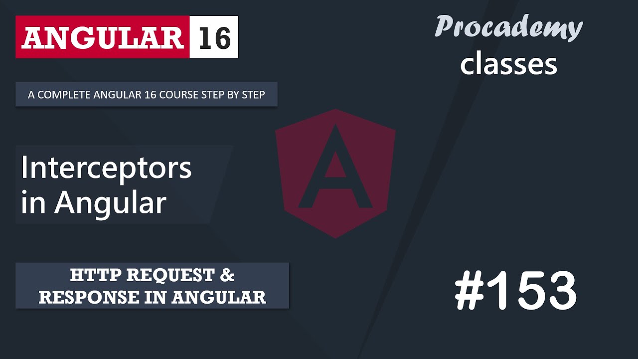 #153 Interceptors in Angular | Angular HTTP Client | A Complete Angular Course
