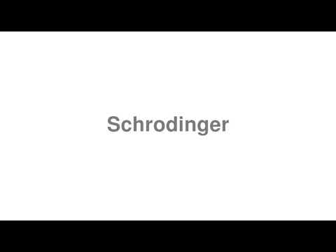 How to Pronounce "Schrodinger"