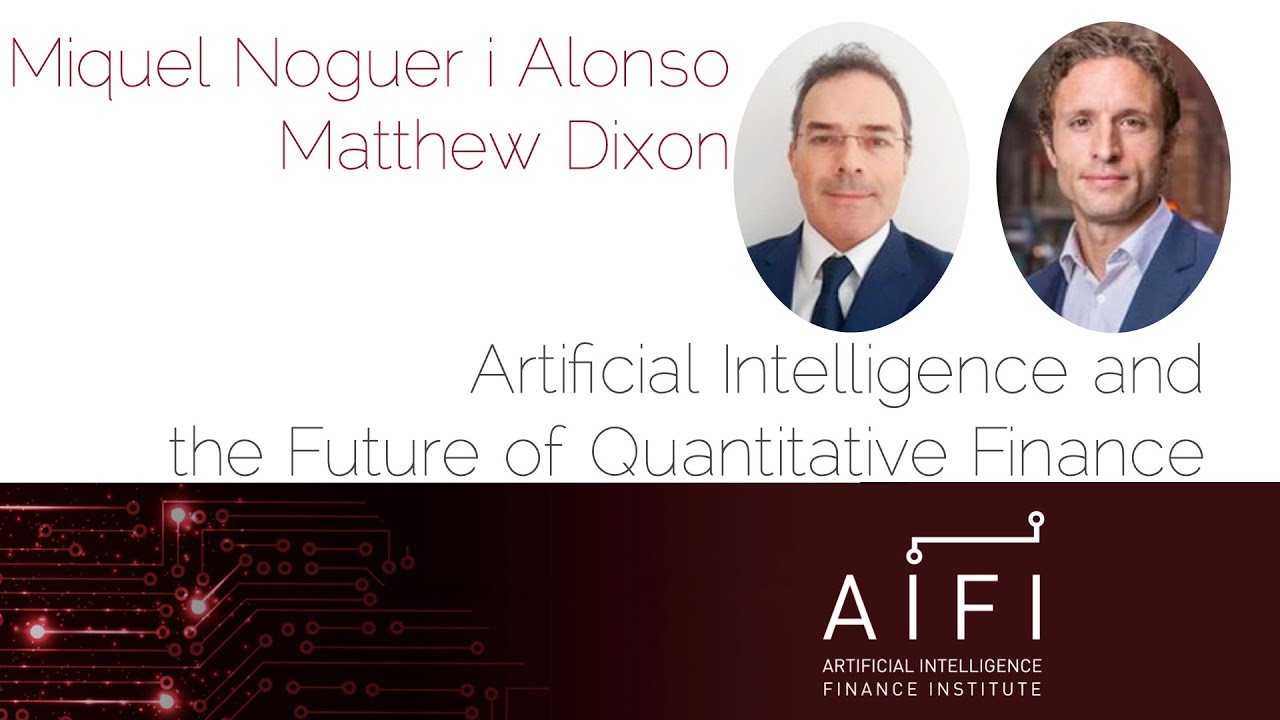 AIFI Webinar: Artificial Intelligence and the Future of Quantitative Finance