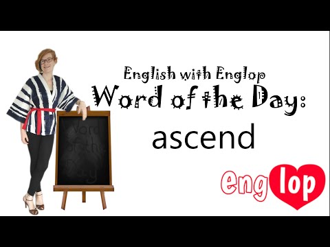 Word of the Day: ascend