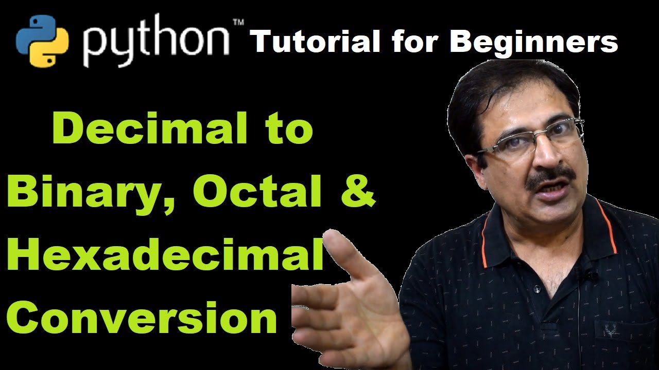 #5 Python Programming - Convert Decimal to Binary, Octal and Hexadecimal | Number System Conversion