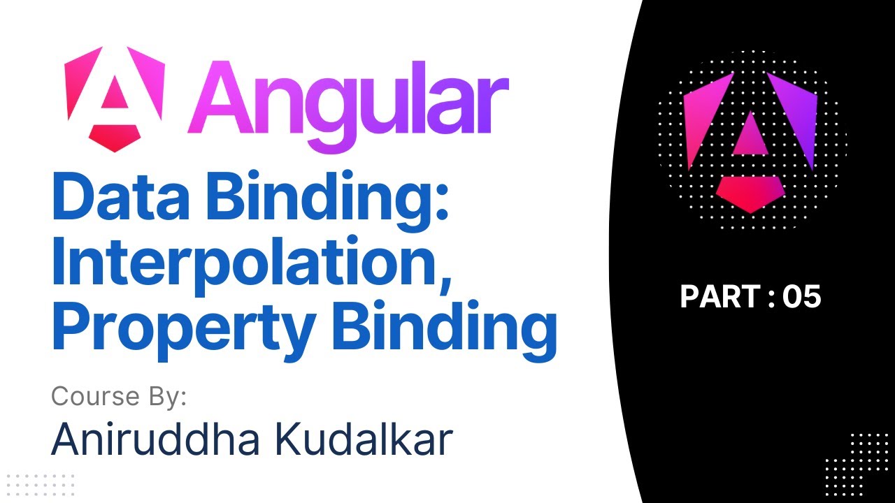 05 Angular: Data Binding - Text Interpolation and Property Binding