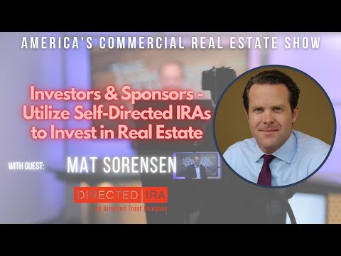 Investors & Sponsors - Utilize Self-Directed IRAs to Invest in Real Estate