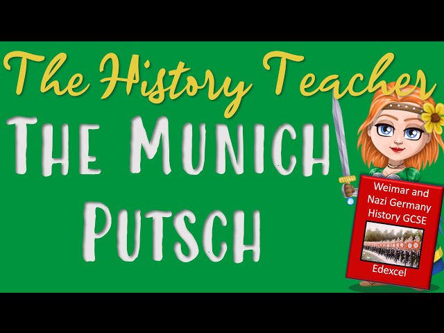 Understanding the Munich Putsch: Causes, Events, and Consequences ...