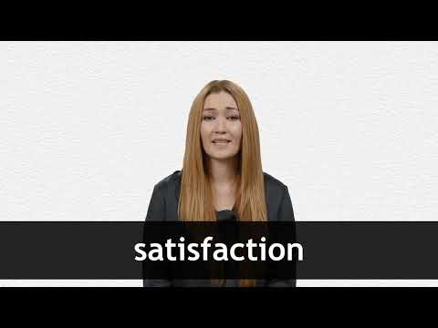 SATISFACTION definition and meaning | Collins English Dictionary