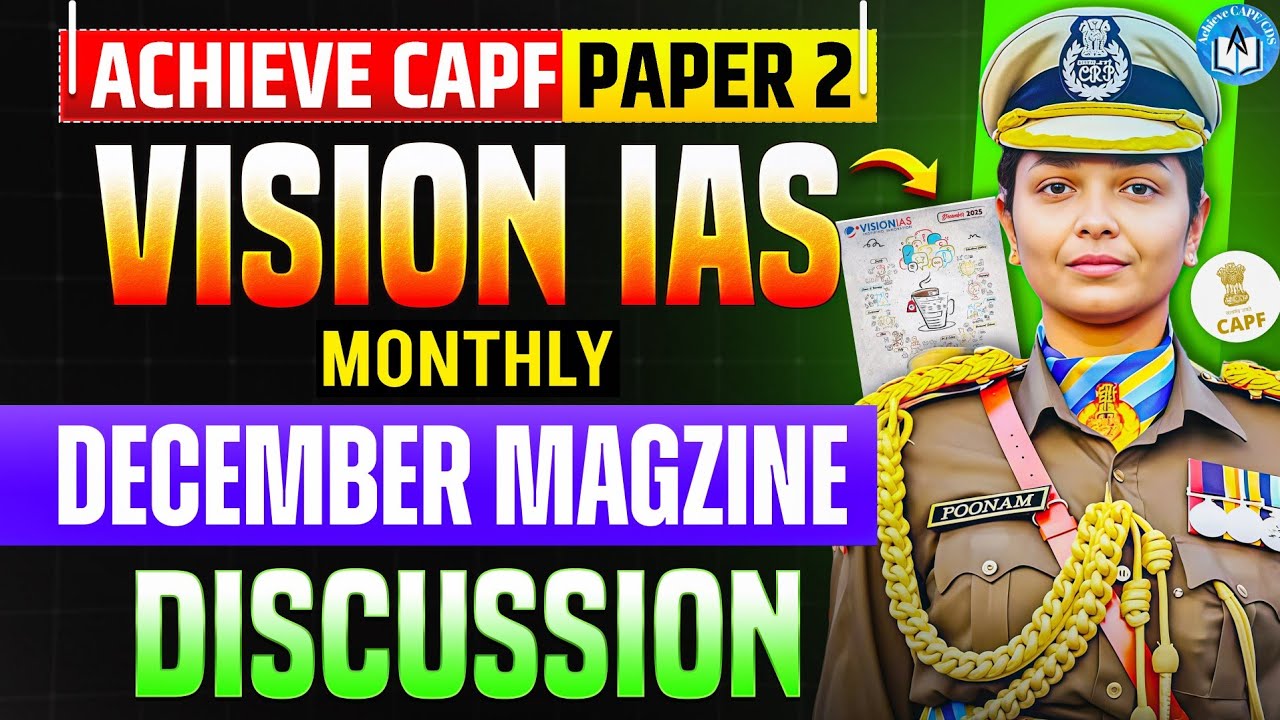 Paper-2 Monthly Current Affairs Discussion | Vision IAS December Magazine | UPSC CAPF 2026
