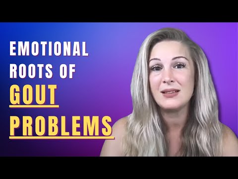 Emotional root causes behind Gout Problems by Evette Rose