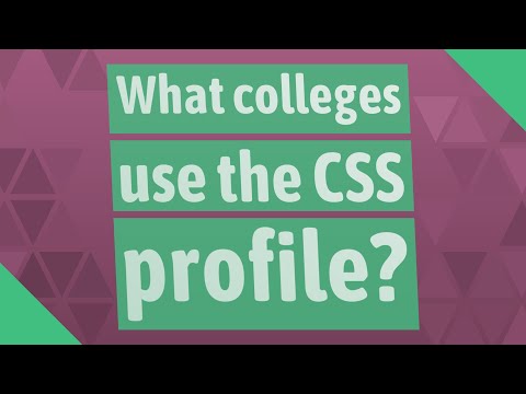 What colleges use the CSS profile?