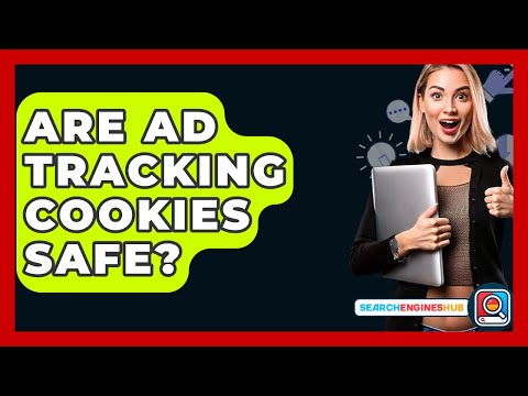 Are Ad Tracking Cookies Safe? - SearchEnginesHub.com