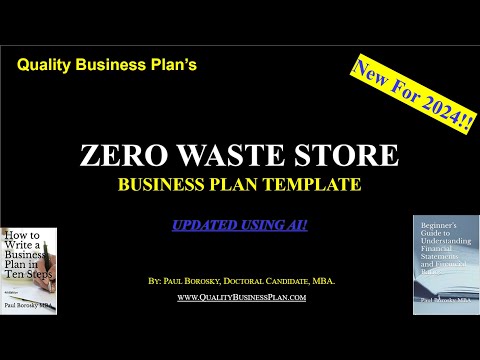 2024 Zero Waste Store Business Plan Template: AI-Enhanced Edition by Dr. Paul Borosky, MBA