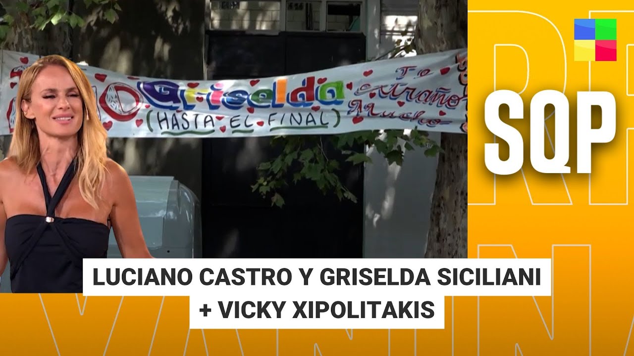 LUCIANO CASTRO Y GRISELDA SICILIANI + VICKY XIPOLITAKIS #SQP | Programa completo (02/02/26)
