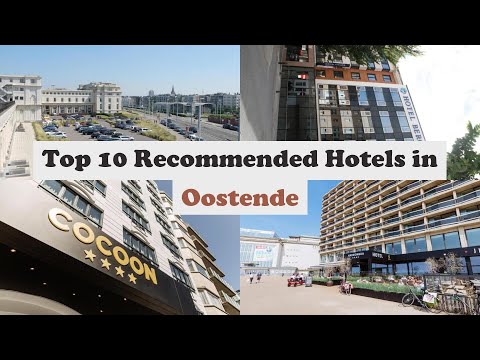 Top 10 Recommended Hotels In Oostende | Best Hotels In Oostende