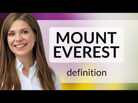 Mount everest — what is MOUNT EVEREST meaning