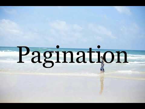 How To Pronounce Pagination🌈🌈🌈🌈🌈🌈Pronunciation Of Pagination