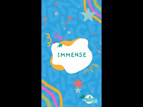 Immense - Word Definition by Singable Words