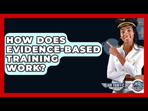 How Does Evidence-Based Training Work? - Air Traffic Insider